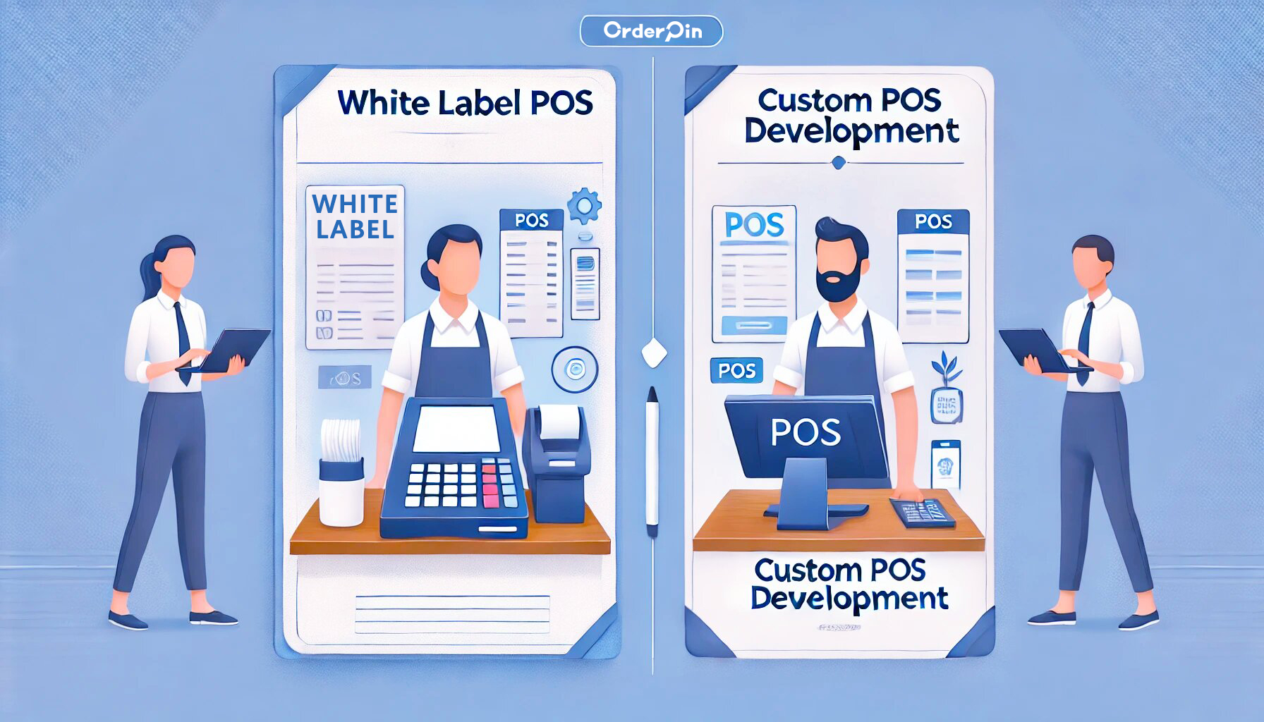 White Label POS vs. Custom POS Development: Which One to Choose? - OrderPin